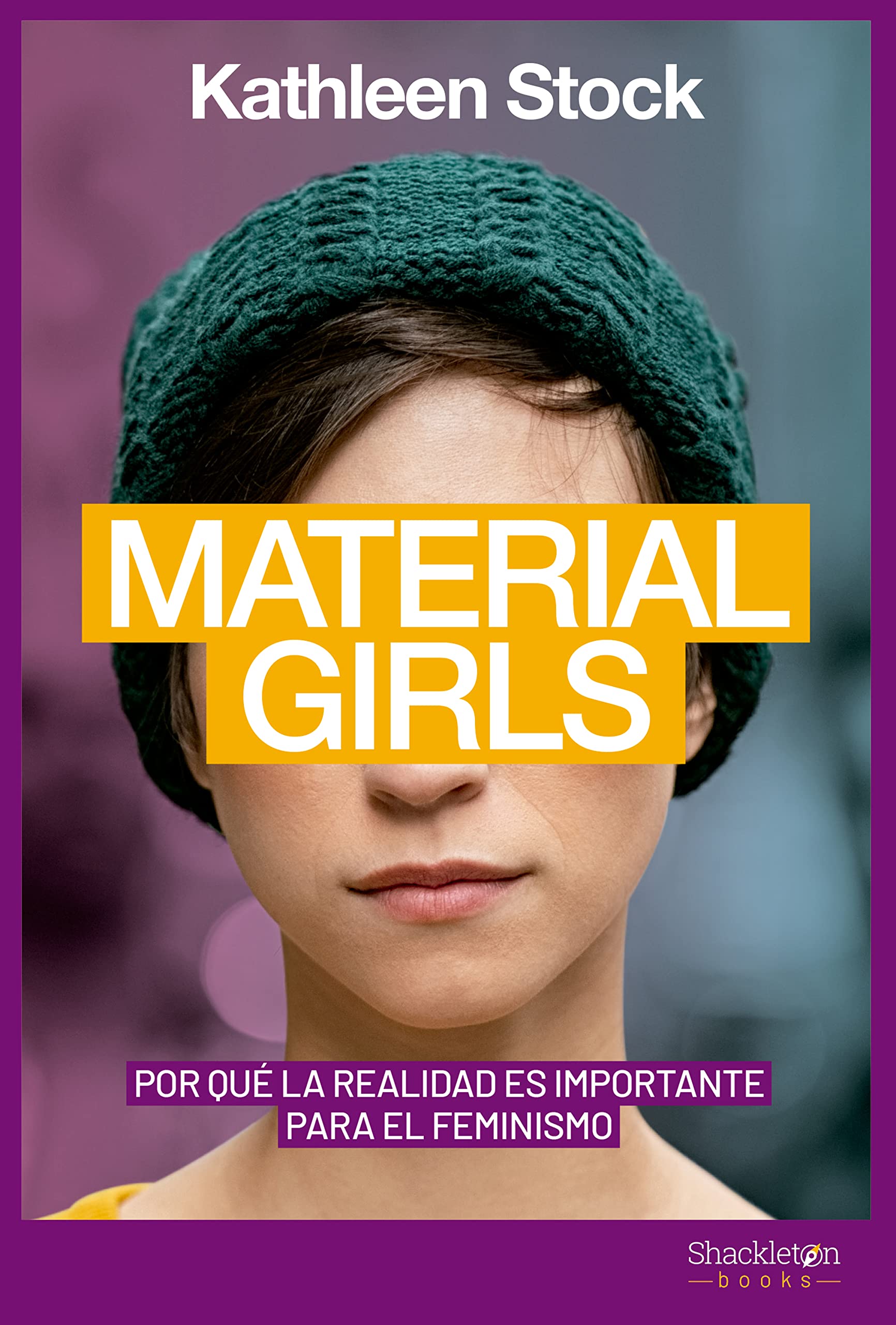 Material Girls: Por qué la realidad es importante para el feminismo ...
