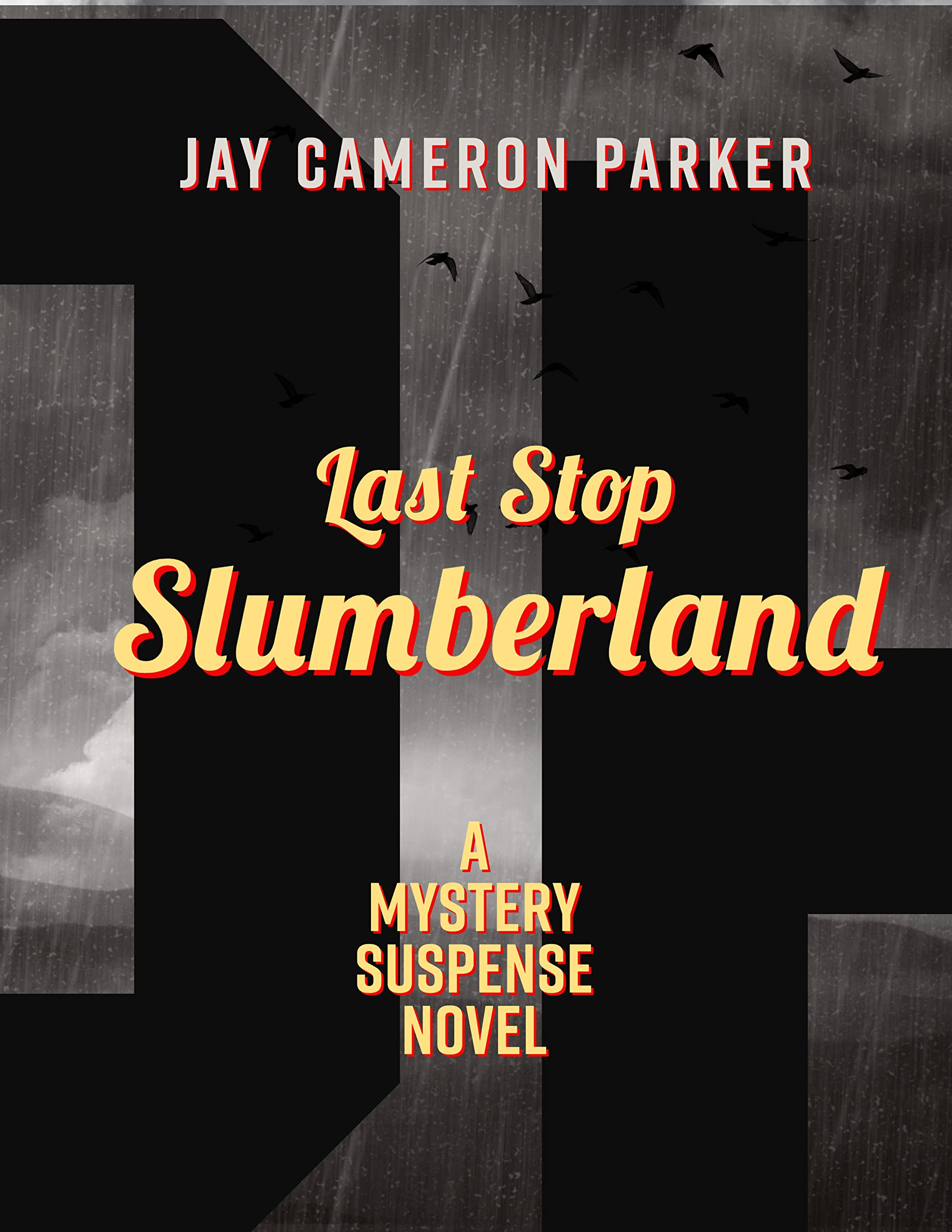 Last Stop Slumberland by Jay Cameron Parker | Goodreads