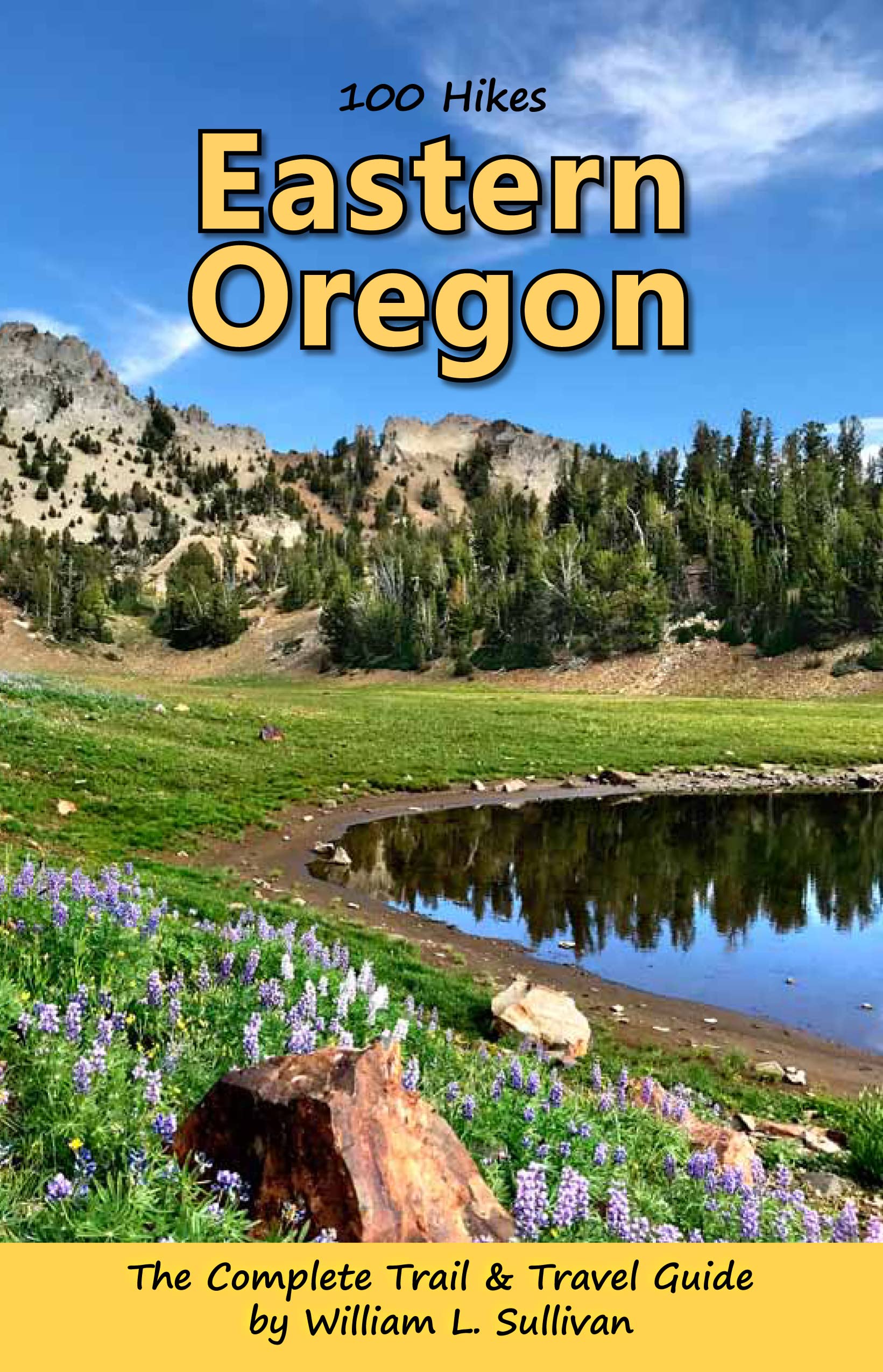 100 Hikes: Eastern Oregon (Oregon Guidebooks) by William Sullivan ...