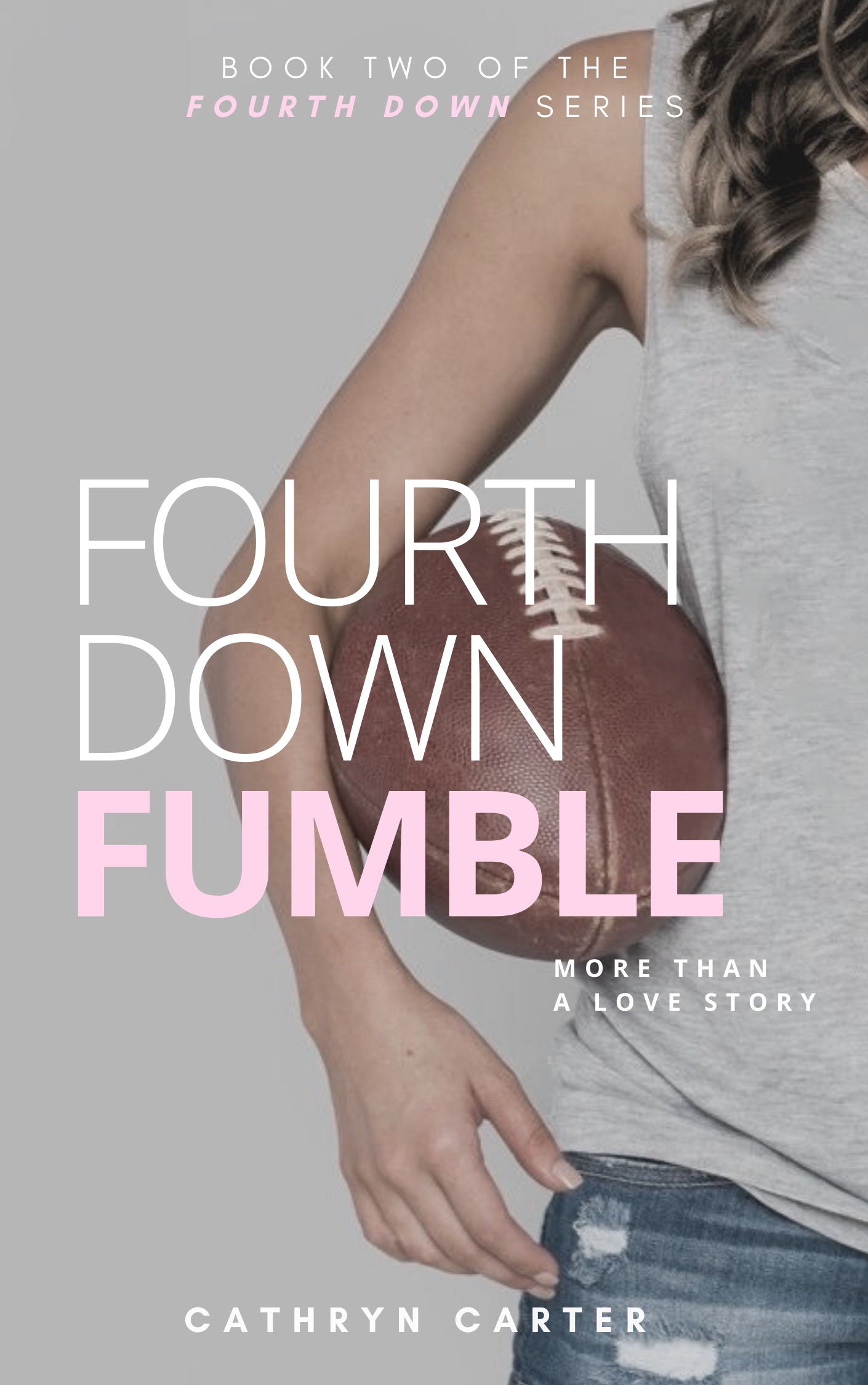 Fourth Down Fumble (Fourth Down #2) by Cathryn Carter | Goodreads