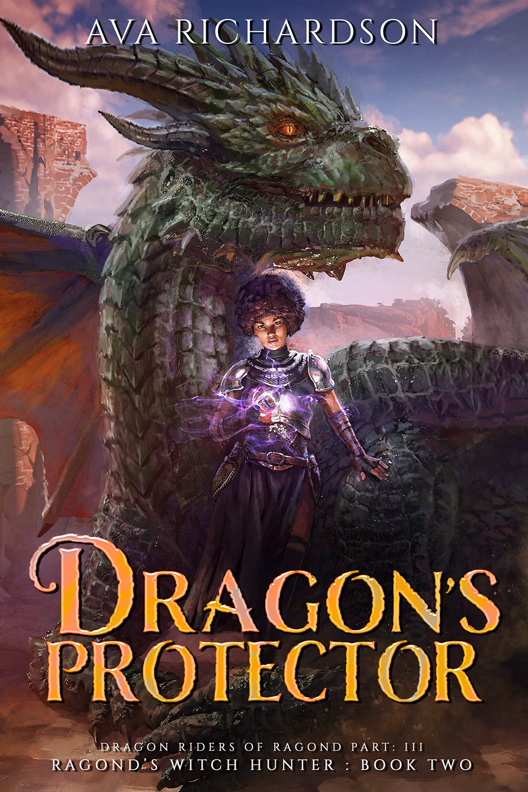 Dragon's Protector (Ragond's Witch Hunter, #2) by Ava Richardson ...