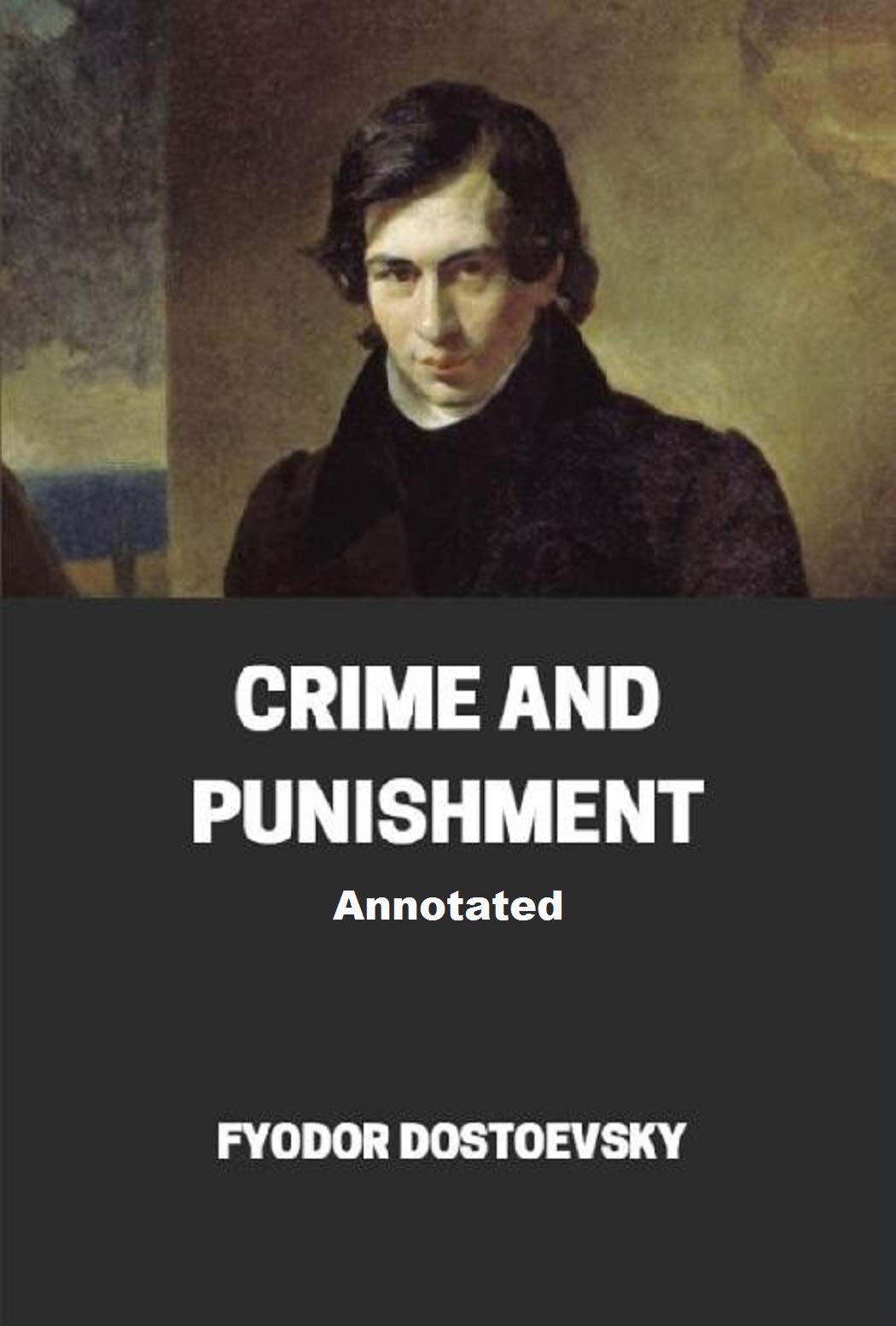 Crime and Punishment Annotated by Fyodor Dostoevsky | Goodreads