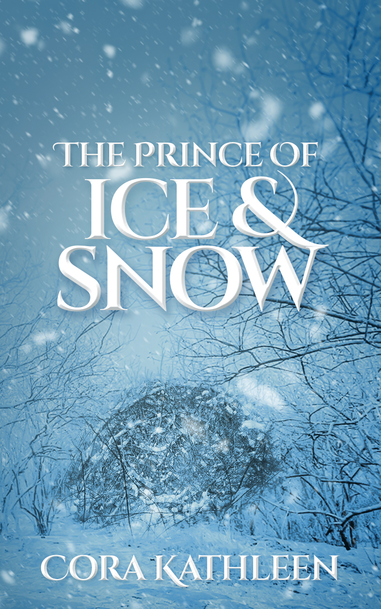 The Prince of Ice and Snow (The Five Kingdoms #1) by Cora Kathleen ...