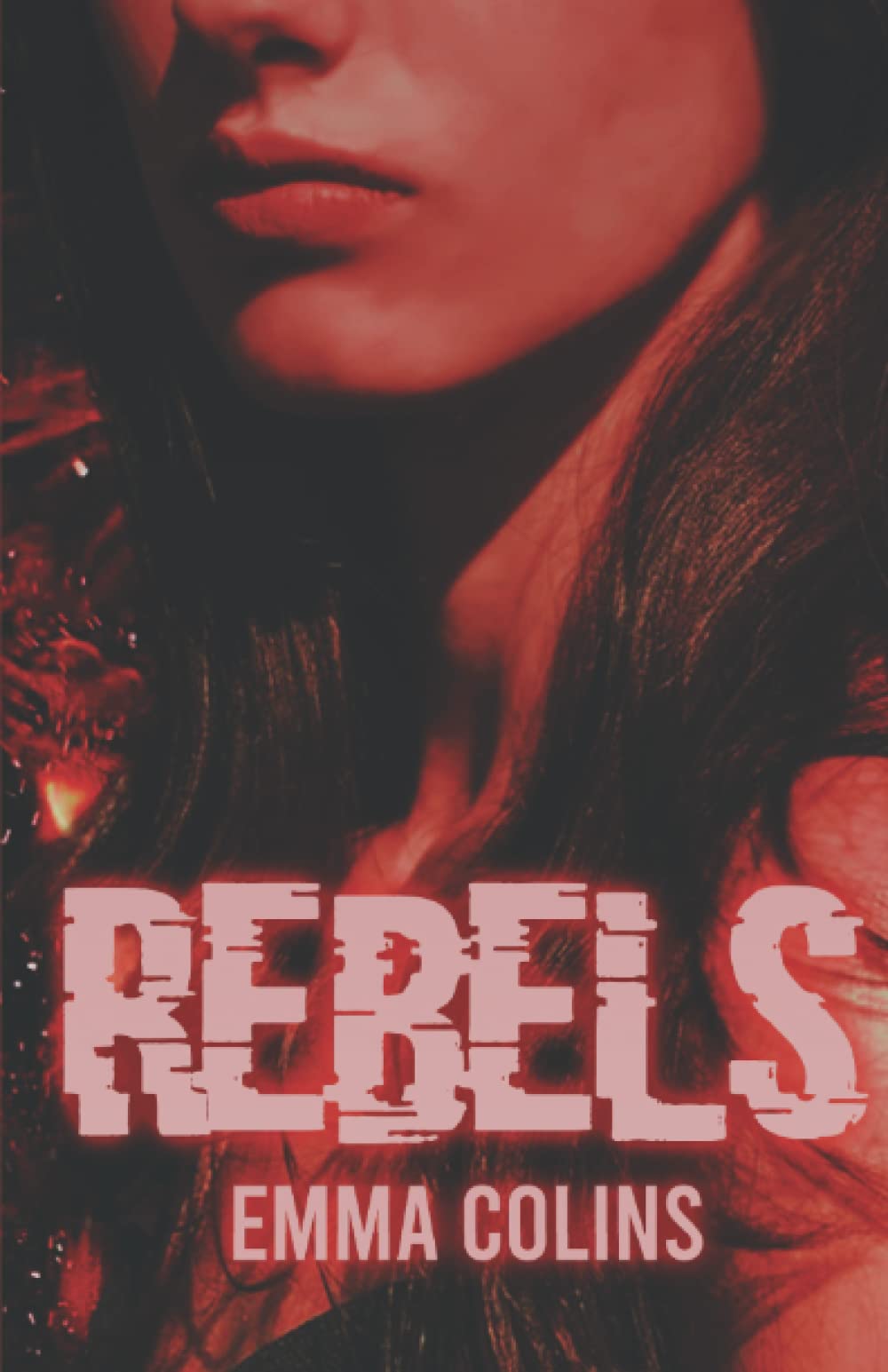 Rebels (French Edition) by Emma Colins | Goodreads