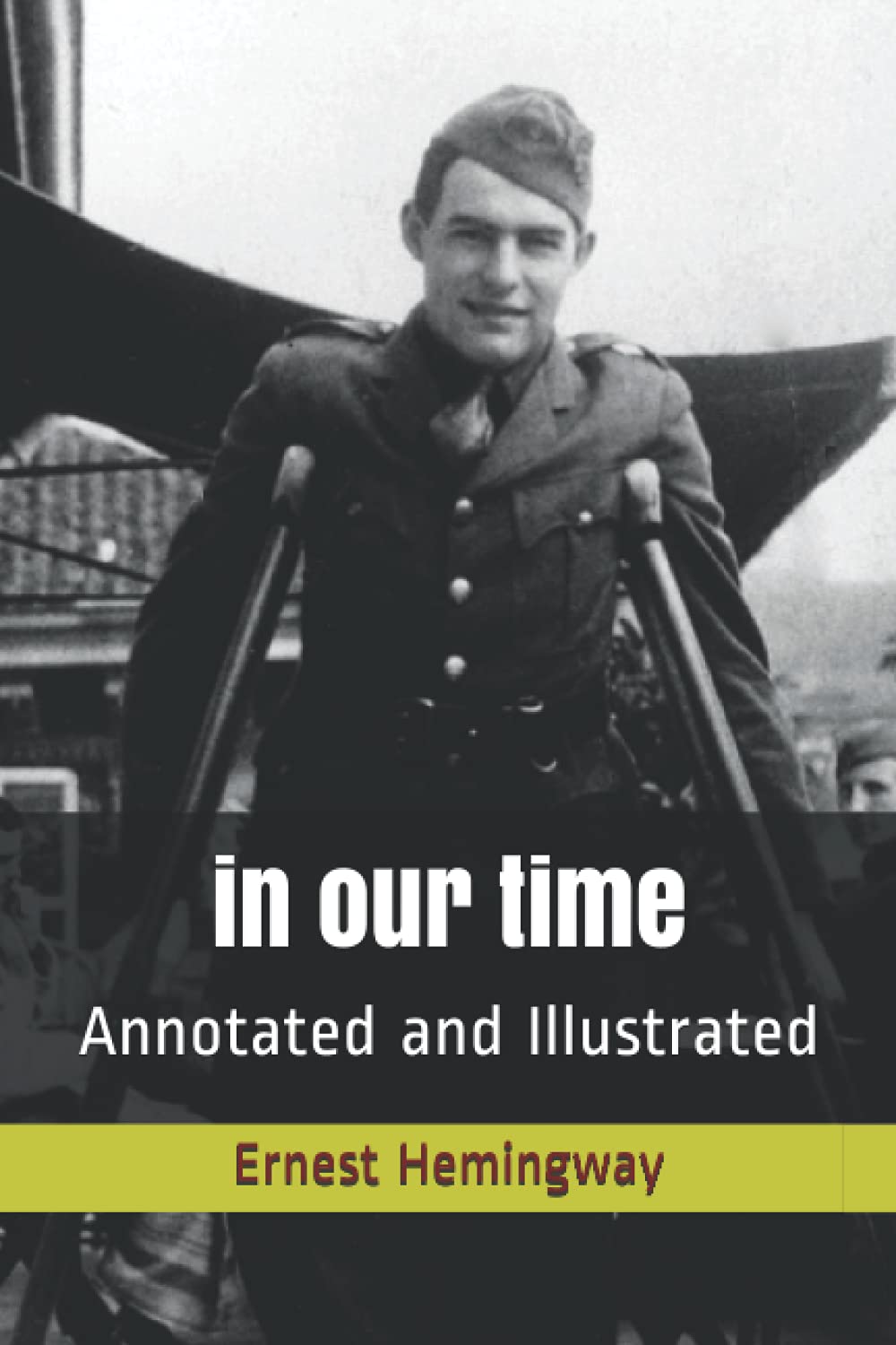 in our time: Annotated and Illustrated by Ernest Hemingway | Goodreads
