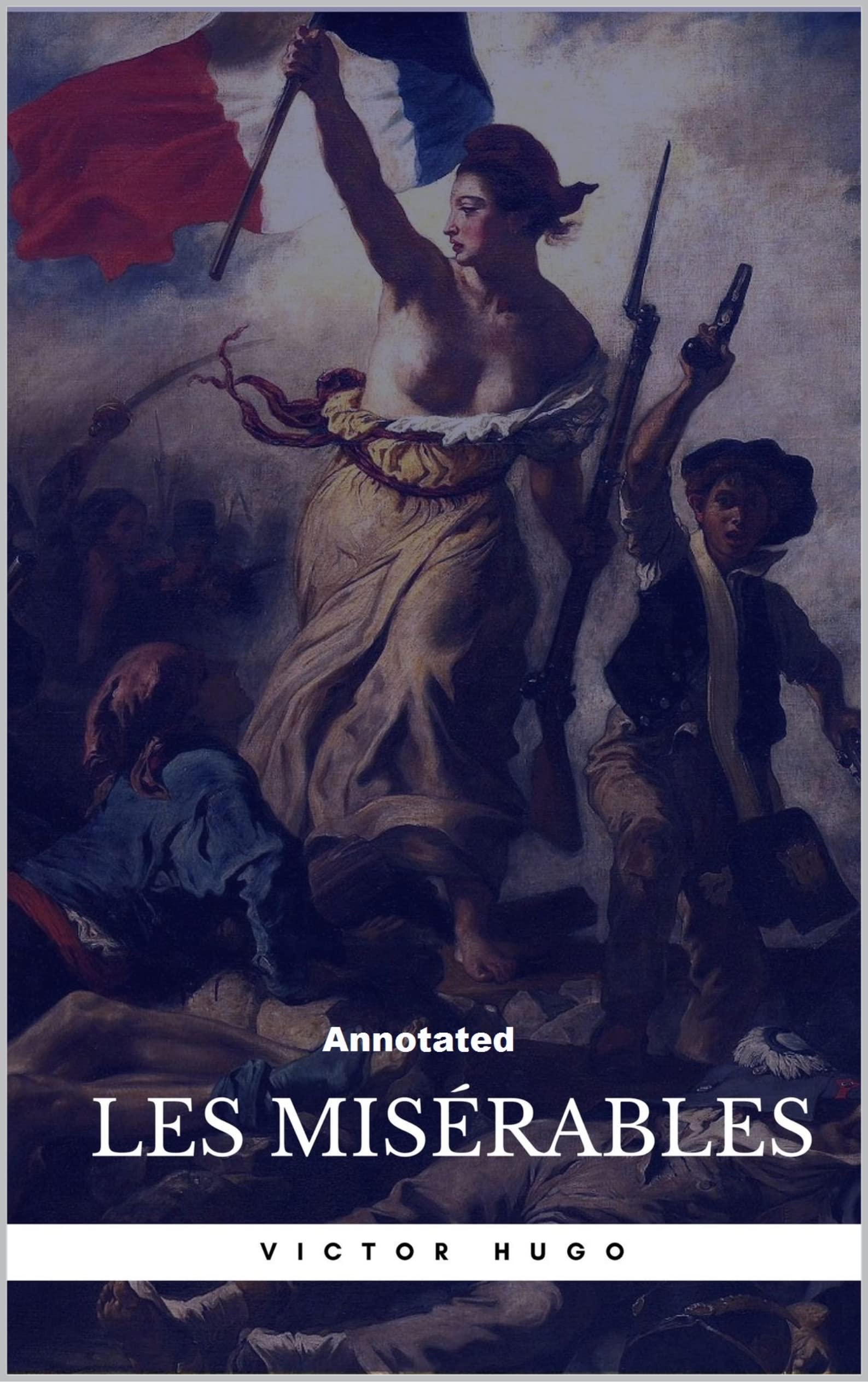 Les Miserables Annotated by Victor Hugo | Goodreads