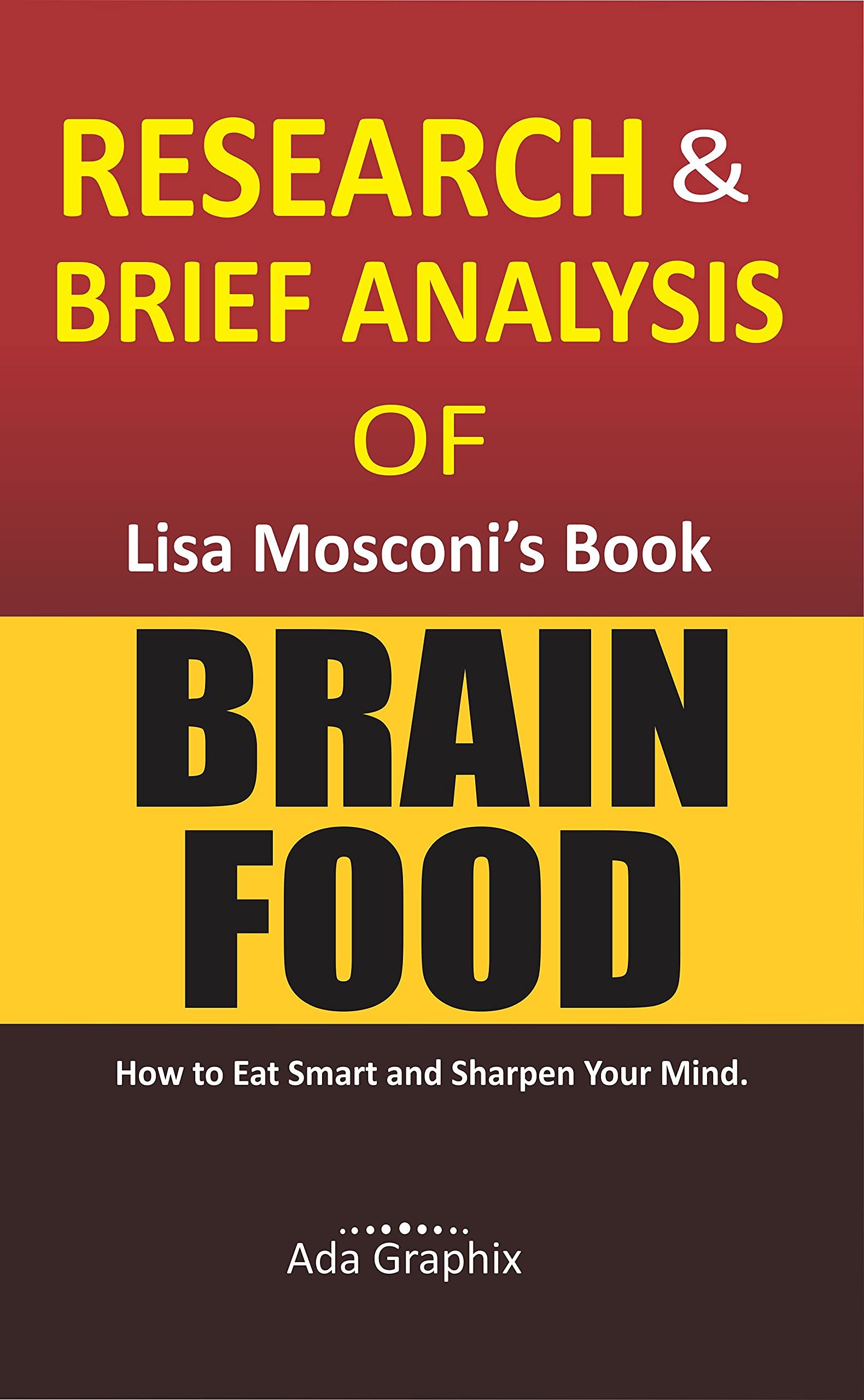 Research & Brief Analysis of Lisa Mosconi's Book, Brain Food.: How to ...