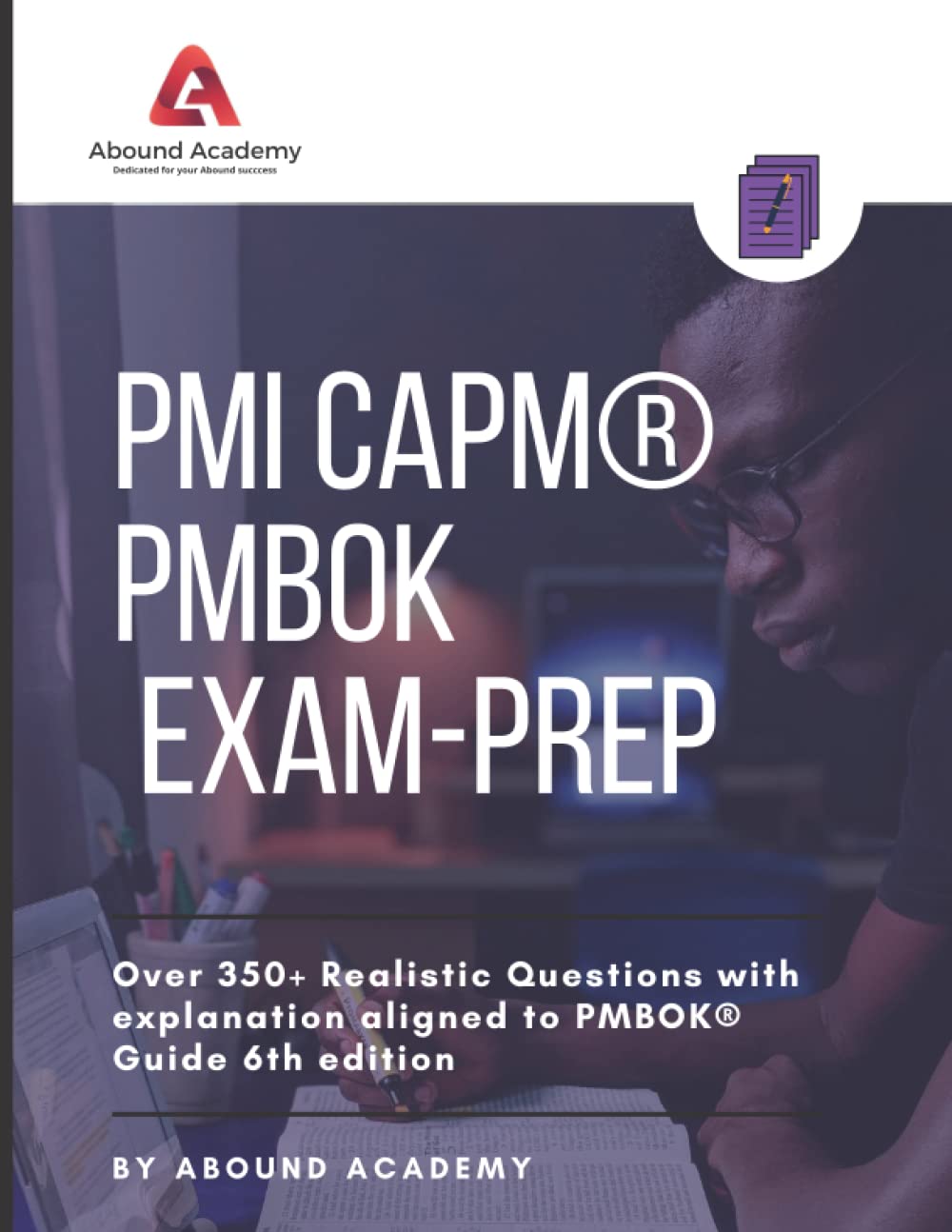 PMI CAPM® PMBOK Exam-Prep: Over 350+ Realistic Questions with ...