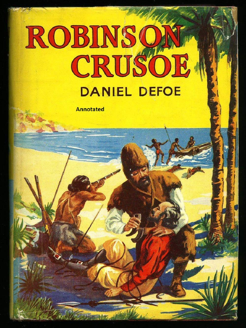 Robinson Cruso Annotated by Daniel Defoe | Goodreads