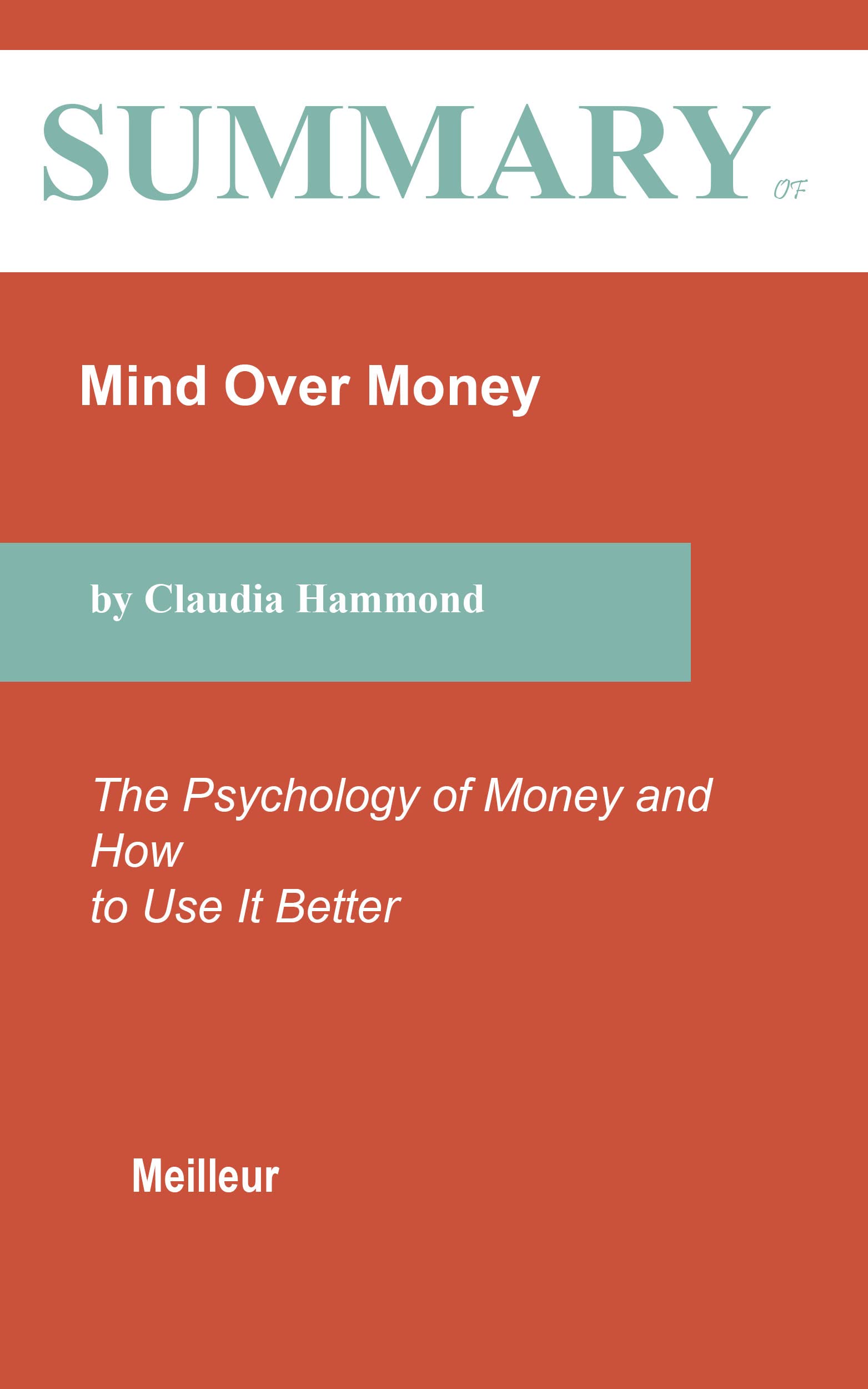 Summary of Mind Over Money: The Psychology of Money and How To Use It ...