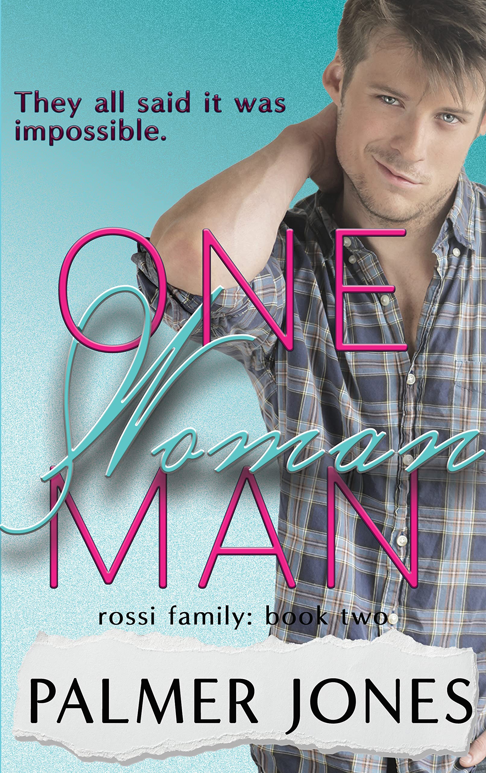 One Woman Man (Rossi Family #2) by Palmer Jones | Goodreads