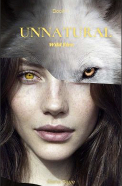 Unnatural: Wildfire by sienafayewrites | Goodreads