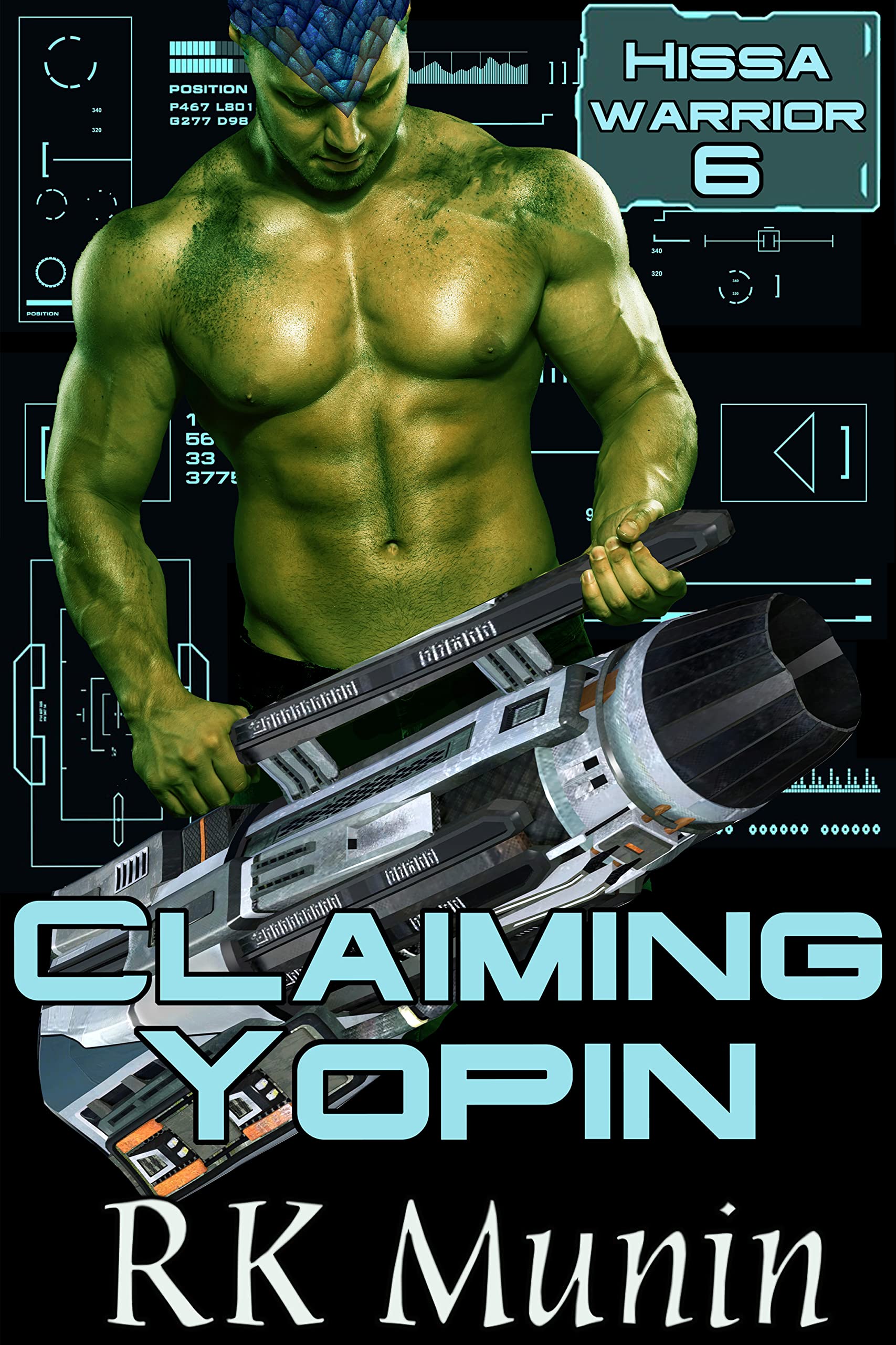 Claiming Yopin (Hissa Warrior #6) by R.K. Munin | Goodreads
