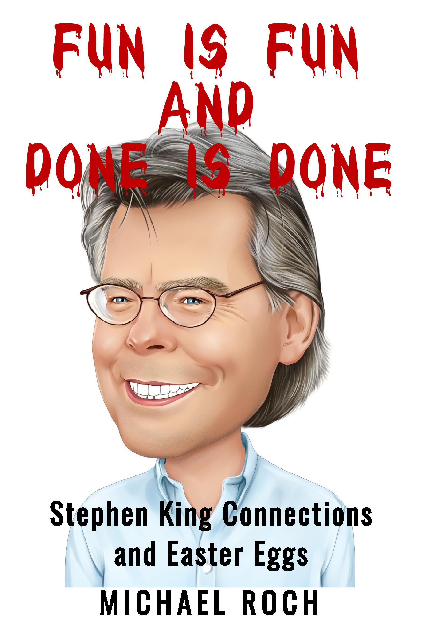 Fun is Fun and Done is Done: Stephen King Connections and Easter Eggs ...