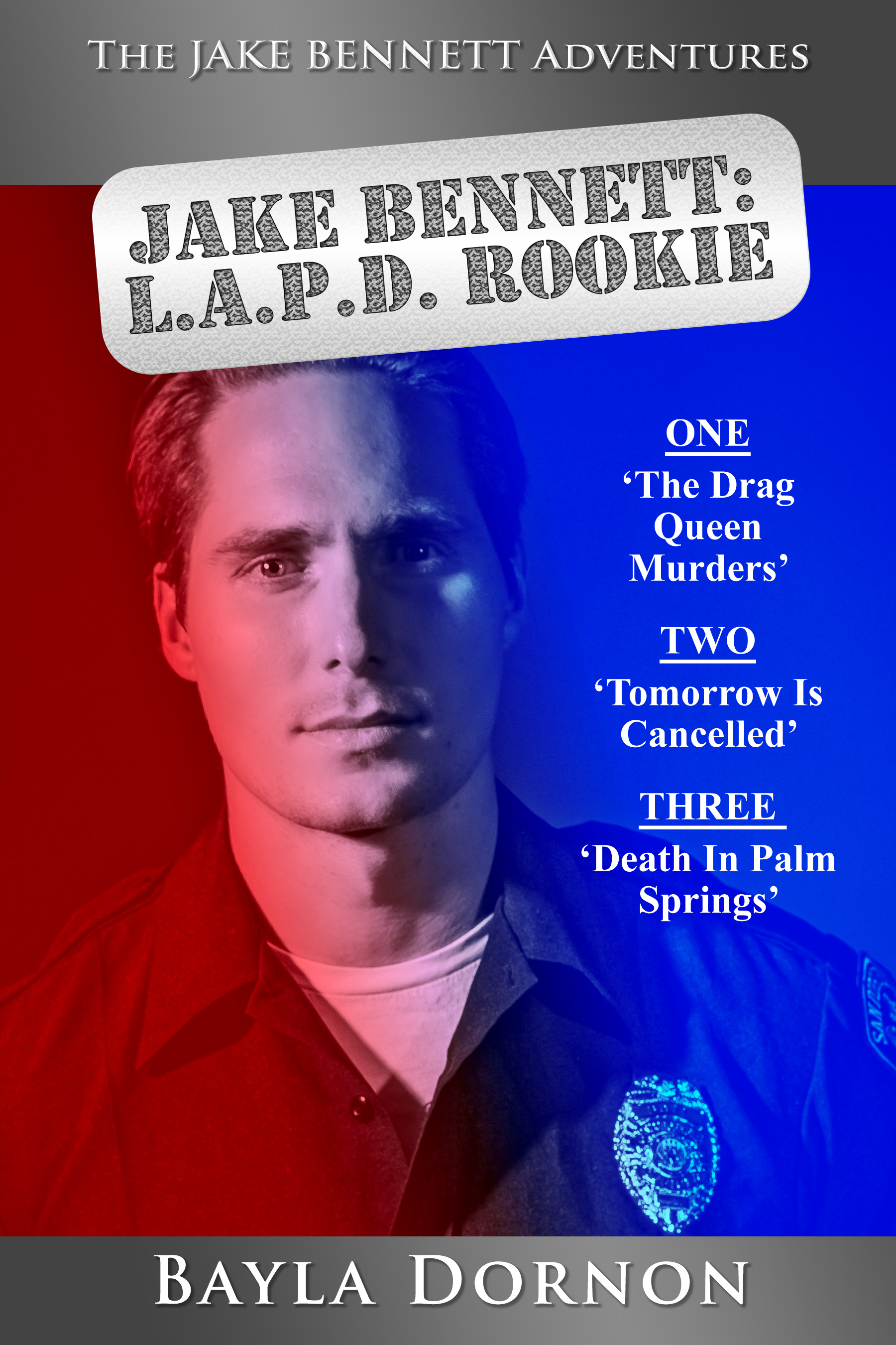 Jake Bennett: L.A.P.D. Rookie by Bayla Dornon | Goodreads