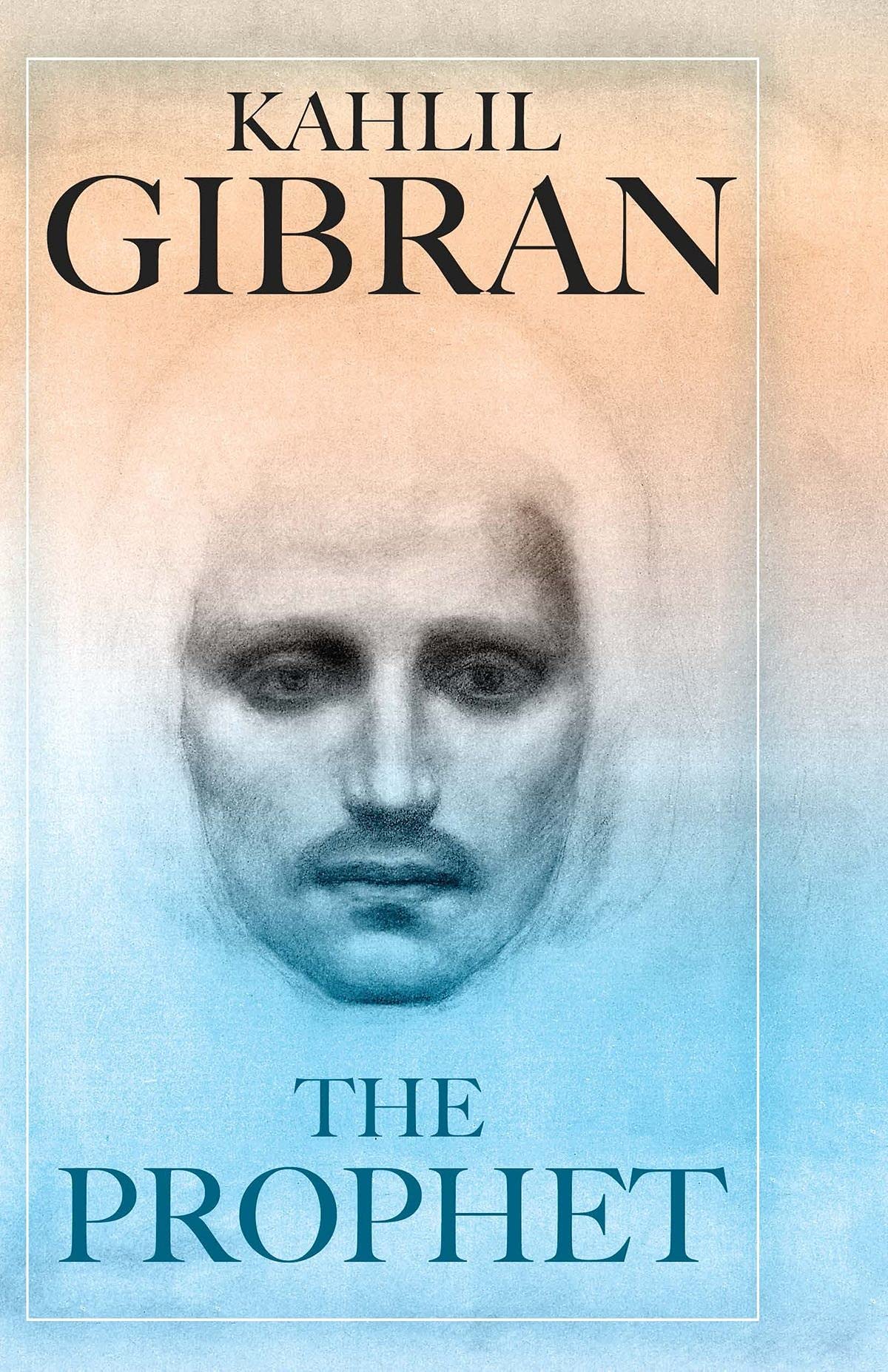 The Prophet: Kahlil Gibran (Poetry, Classics, Literature) [Annotated ...