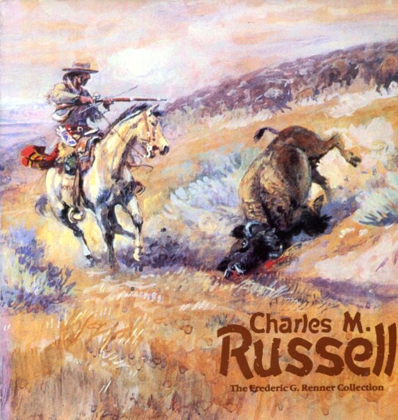Charles M. Russell: The Frederic G. Renner Collection by Frederic G ...