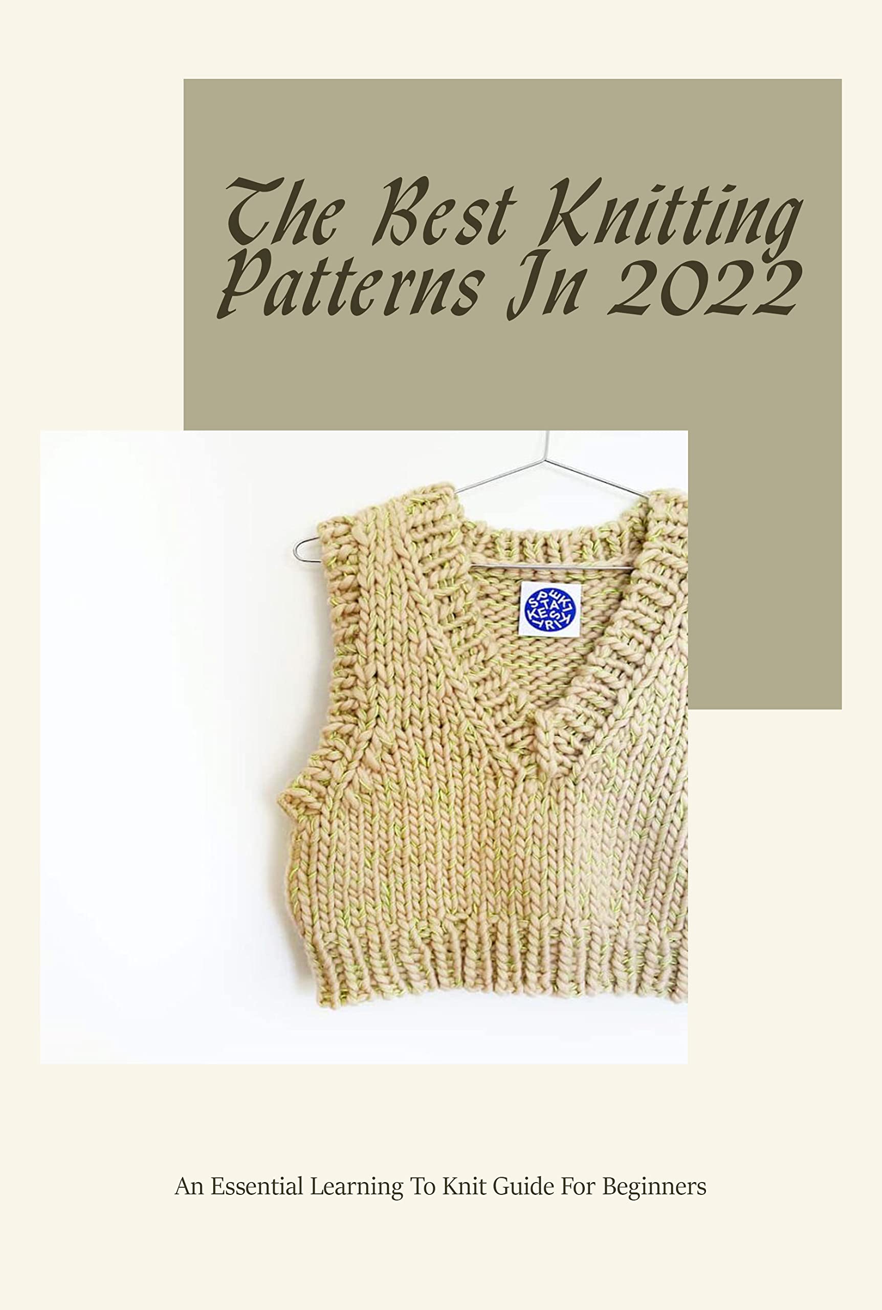 The Best Knitting Patterns In 2022: An Essential Learning To Knit Guide ...