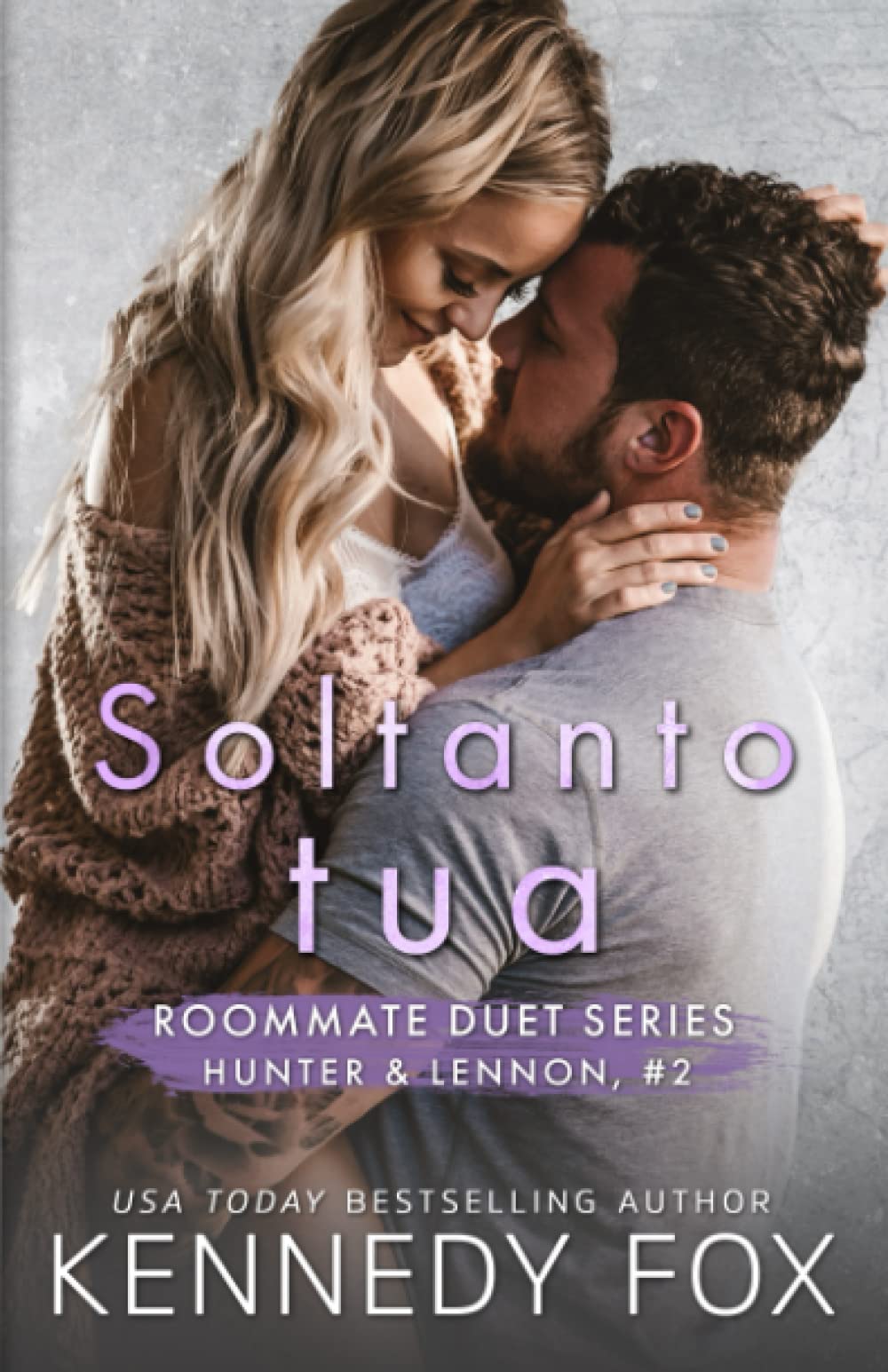 Soltanto tua (Hunter & Lennon, #2; Roommate Duet) by Kennedy Fox ...