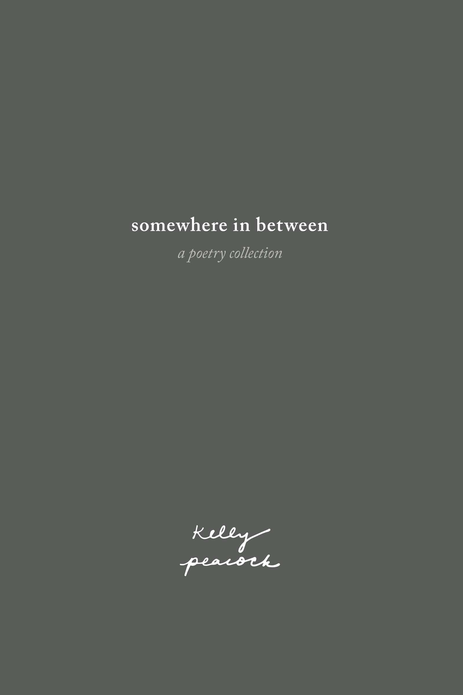 Somewhere In Between by Kelly Peacock | Goodreads