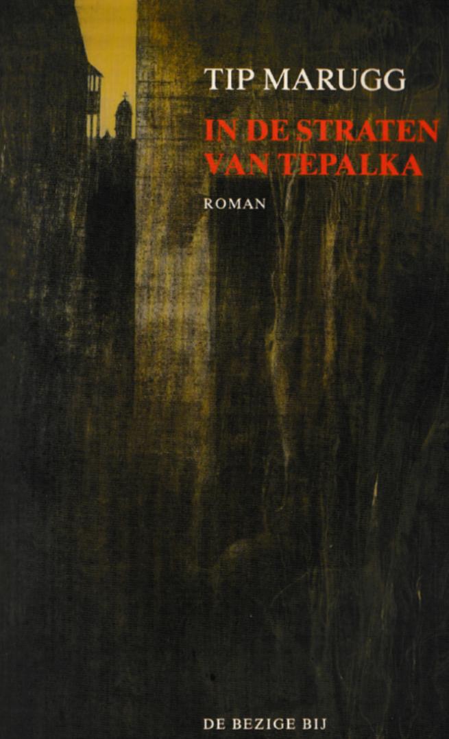 In de straten van Tepalka by Tip Marugg | Goodreads