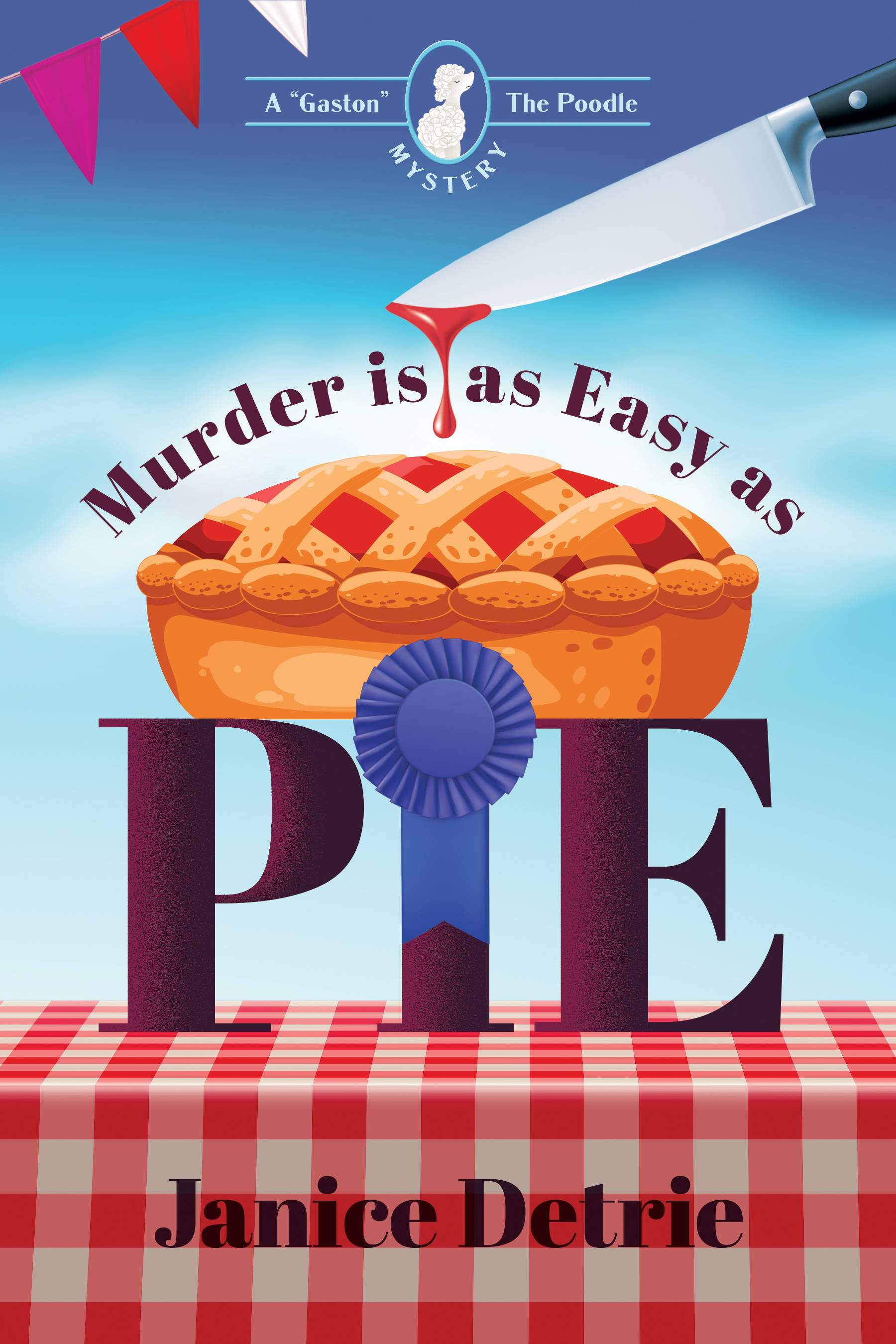 Murder is as Easy as Pie by Janice Detrie | Goodreads