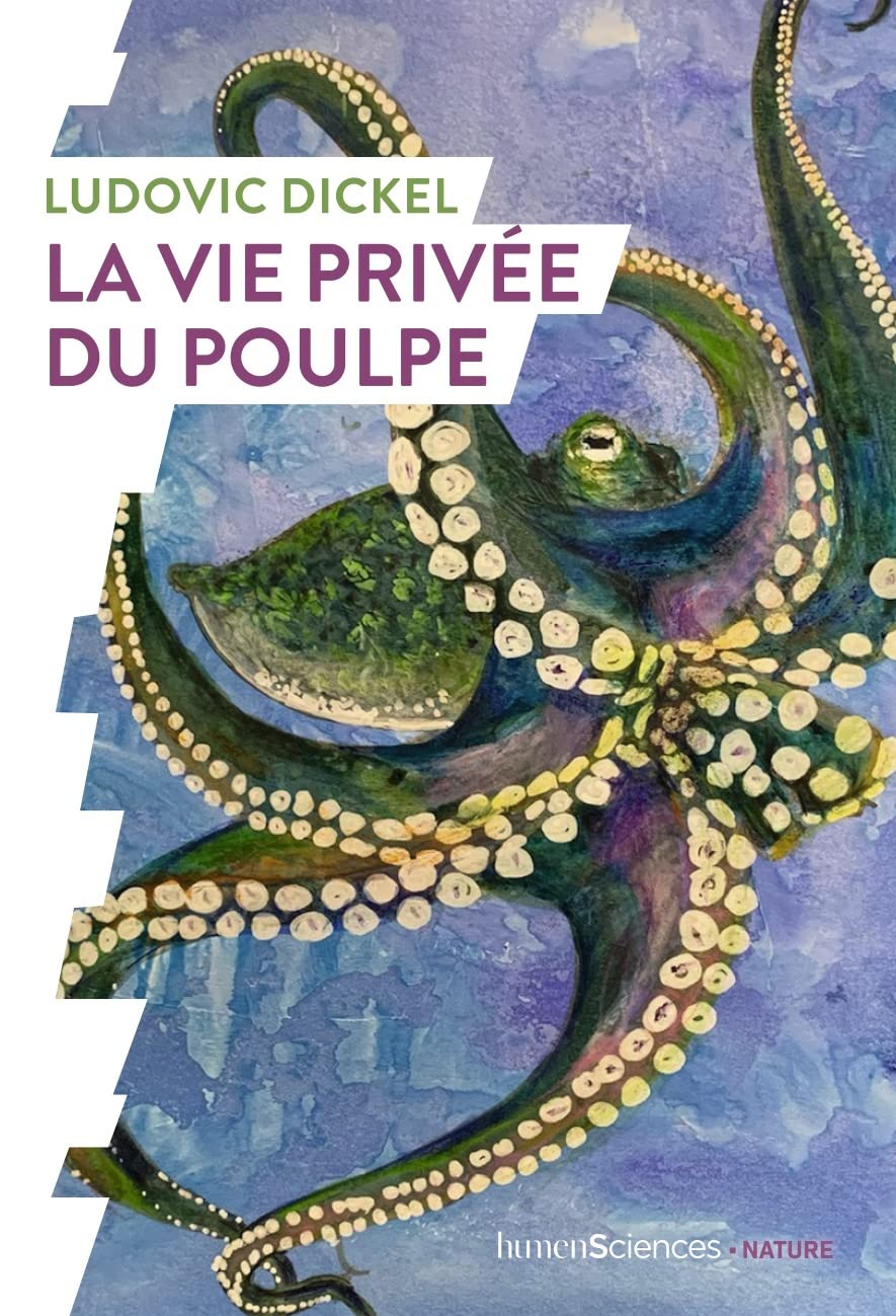 La vie privée du poulpe by Ludovic Dickel | Goodreads