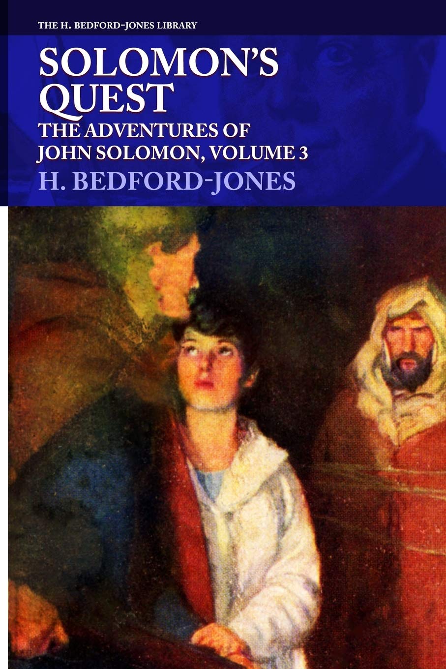 Solomon's Quest: The Adventures of John Solomon, Volume 3 by H. Bedford ...
