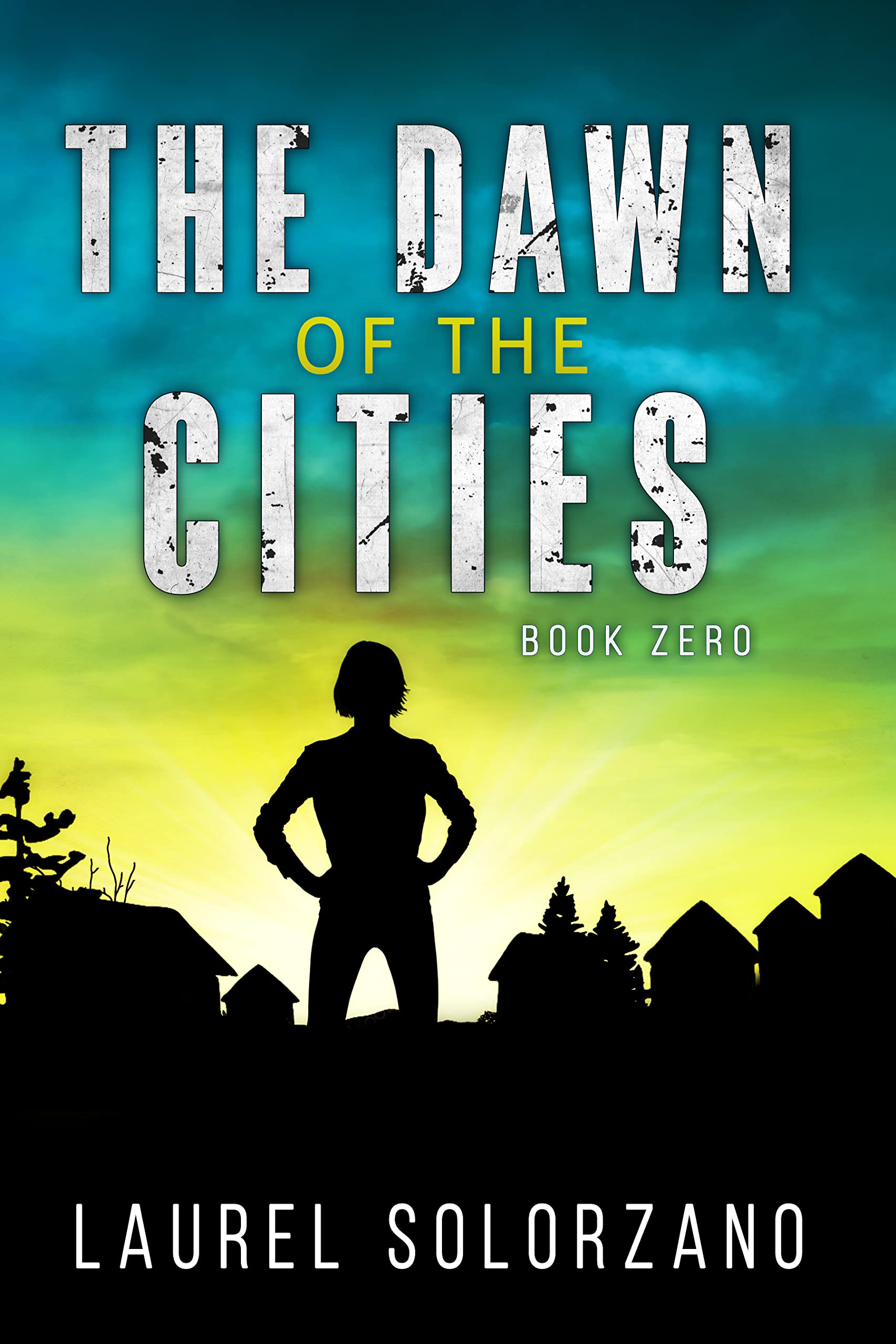 The Dawn of the Cities: Book Zero: by Laurel Solorzano | Goodreads