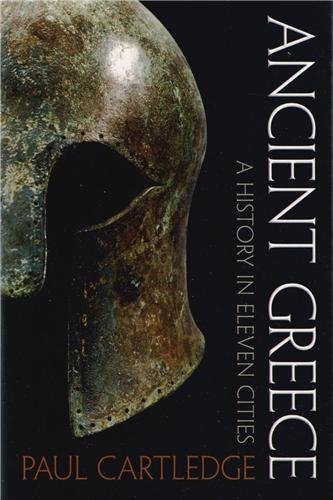 Ancient Greece: A History in Eleven Cities by Paul Cartledge | Goodreads