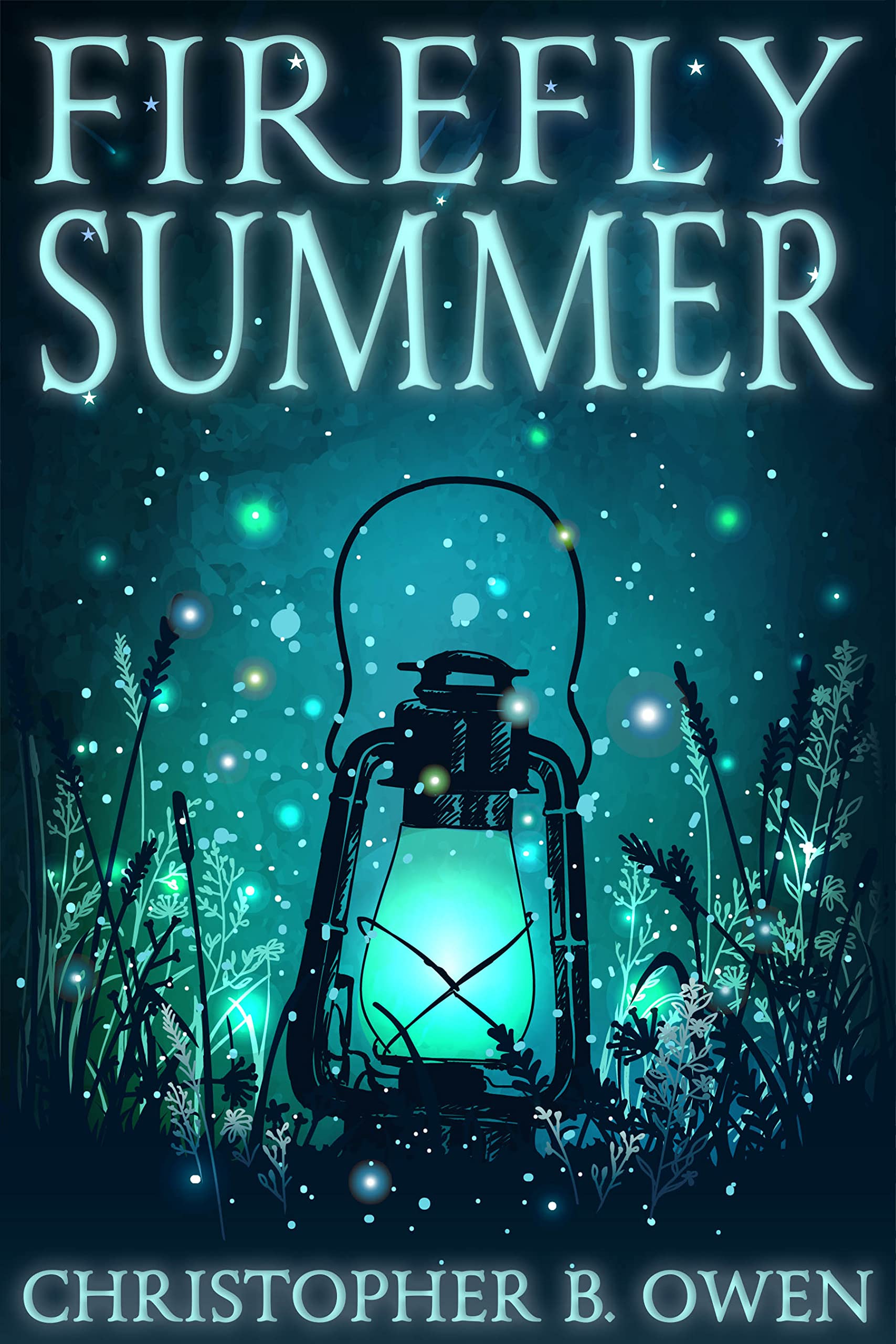 Firefly Summer by Christopher B. Owen | Goodreads