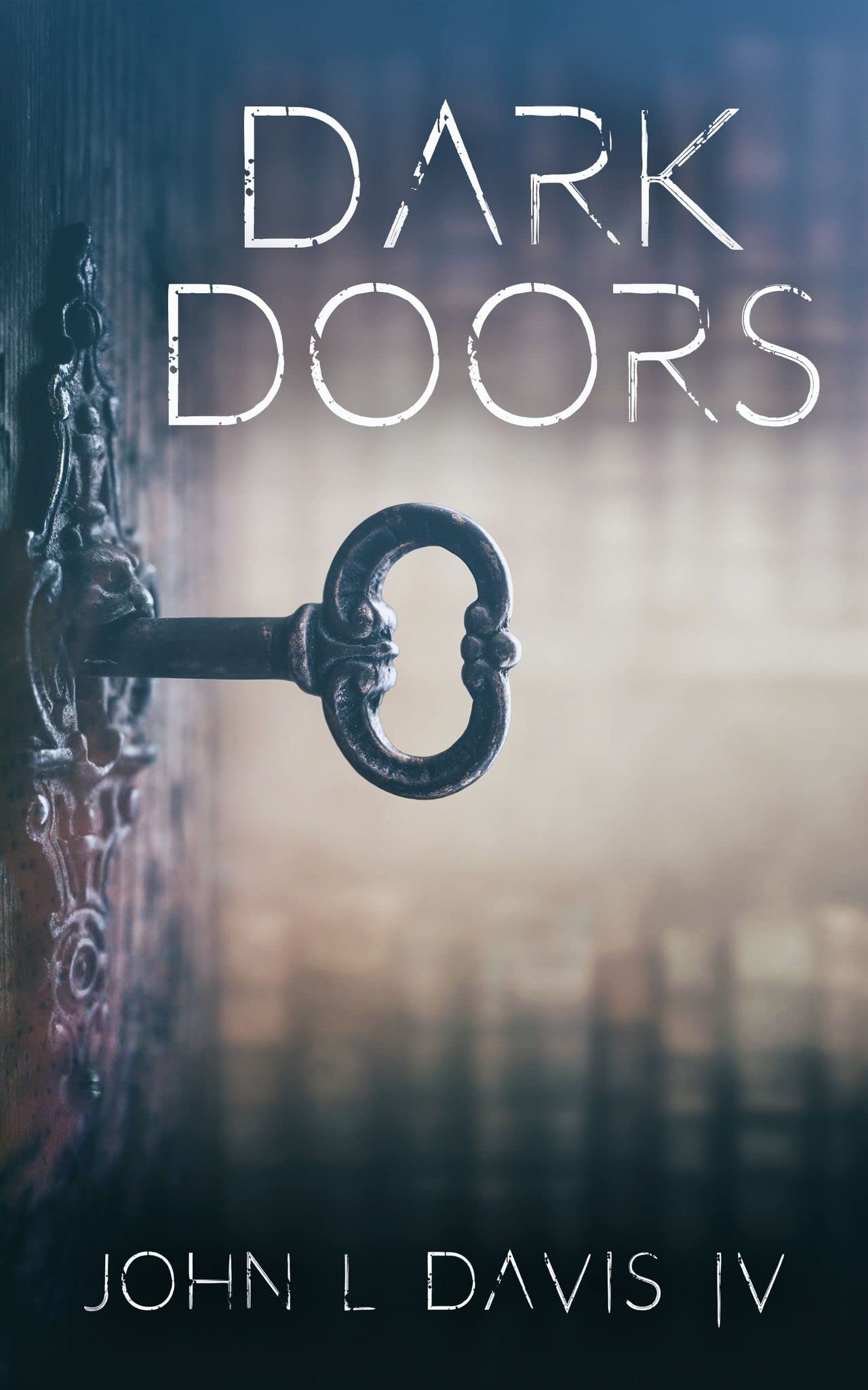 Dark Doors by John L. Davis IV | Goodreads