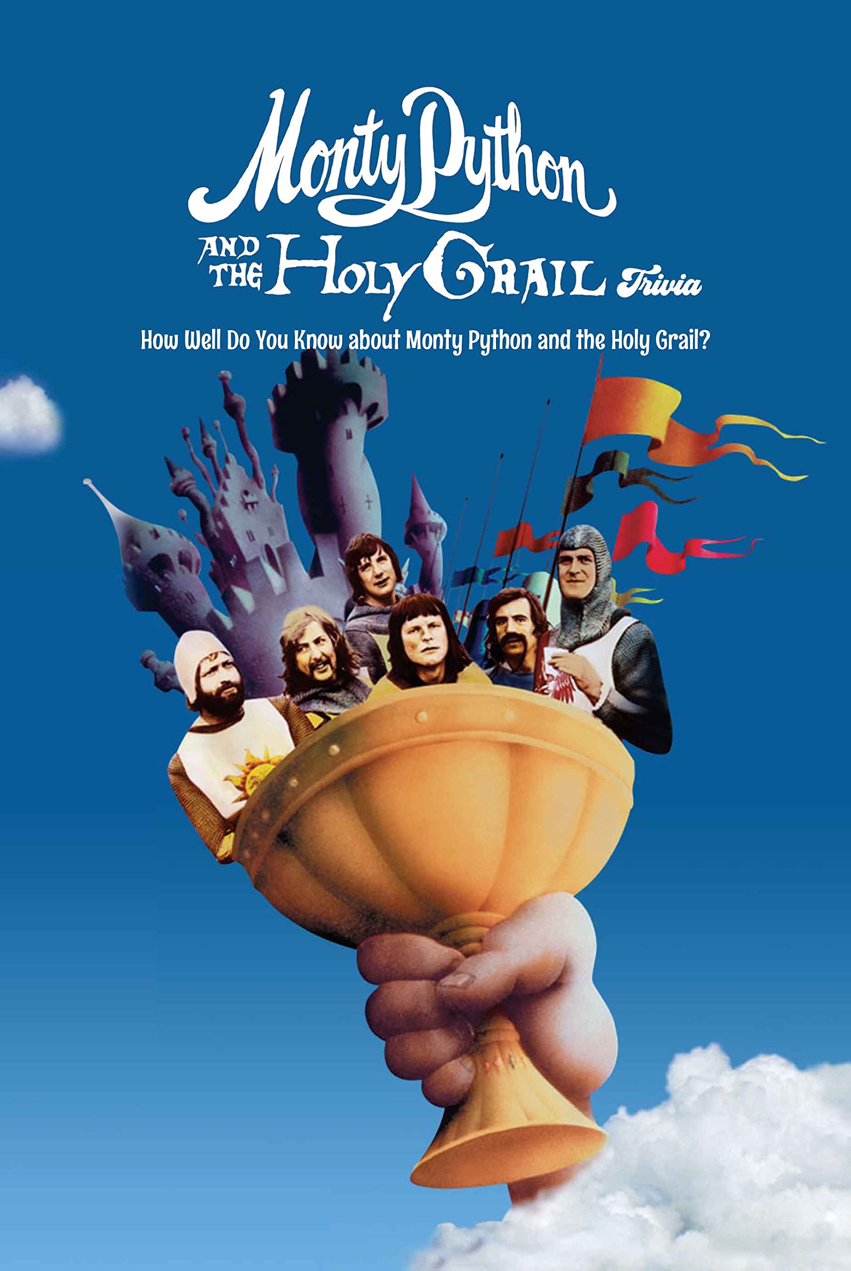 Monty Python and the Holy Grail Trivia: How Well Do You Know about ...