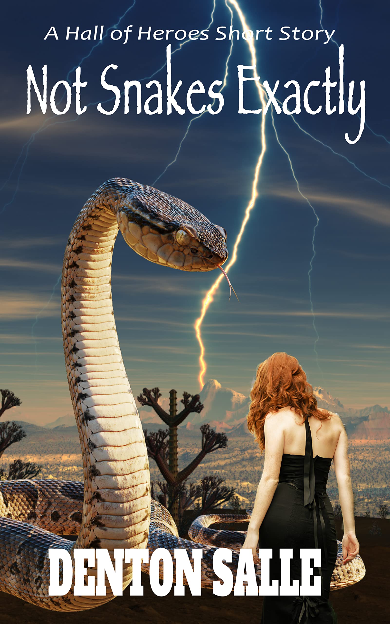 Not Snakes, Exactly: A Hall of Heroes Short Story by Denton Salle ...