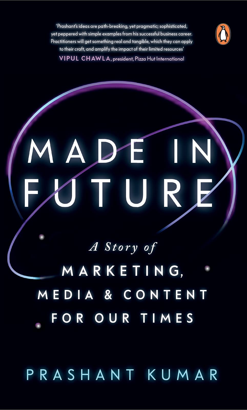 Made In Future: A Story of Marketing, Media, and Content for our Times ...