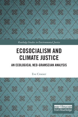 Ecosocialism and Climate Justice by Eve Croeser | Goodreads