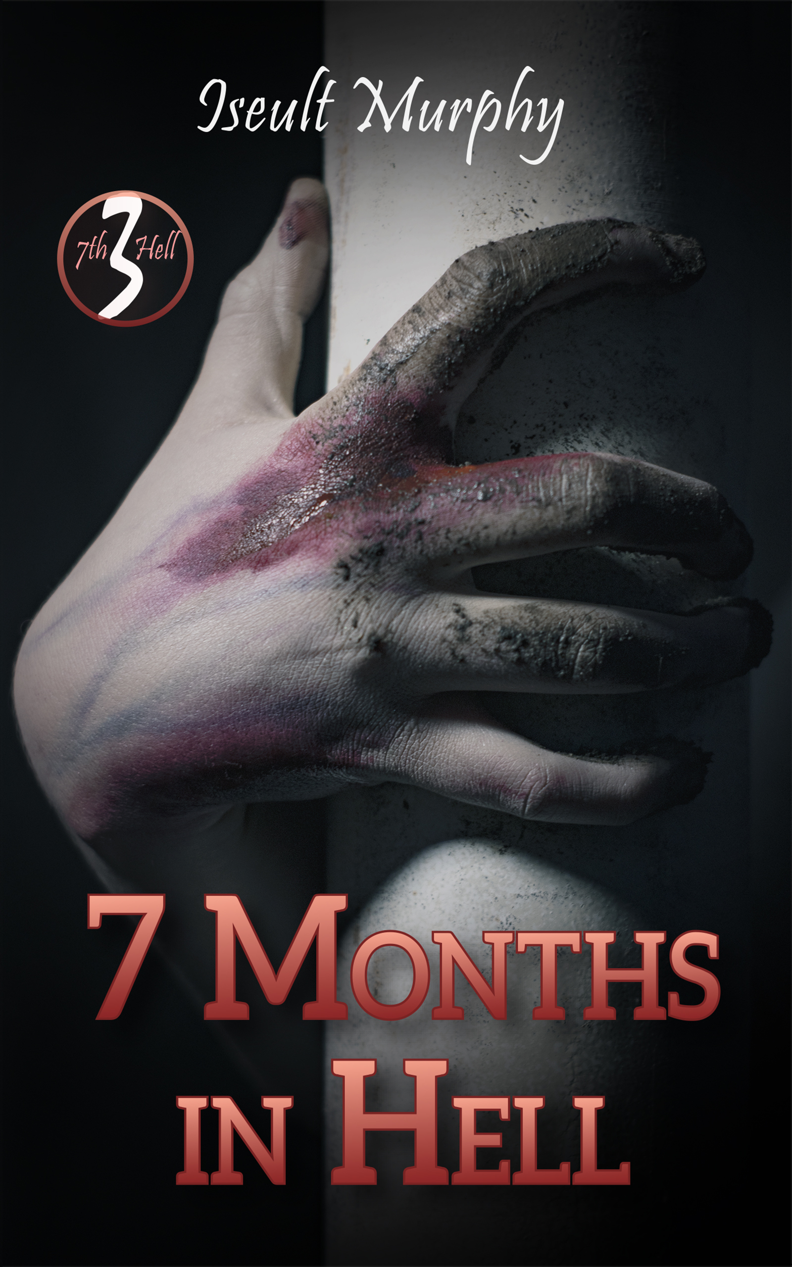 7 Months in Hell (Seventh Hell, #3) by Iseult Murphy | Goodreads