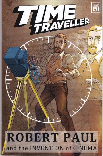 Time Traveller: Robert Paul And The Invention Of Cinema by ILYA and Ian ...