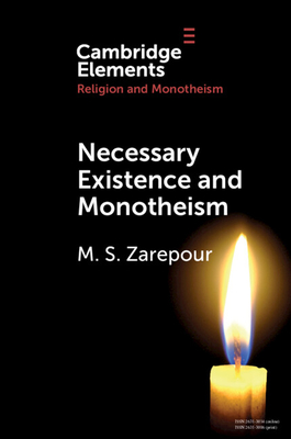 Necessary Existence and Monotheism by Mohammad Saleh Zarepour | Goodreads