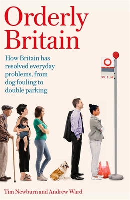 Orderly Britain: How Britain has resolved everyday problems, from dog ...