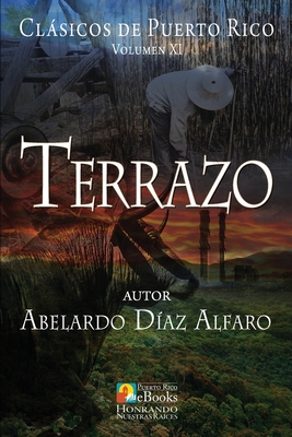 Terrazo (Clásicos de Puerto Rico) by Abelardo Dias Alfaro | Goodreads