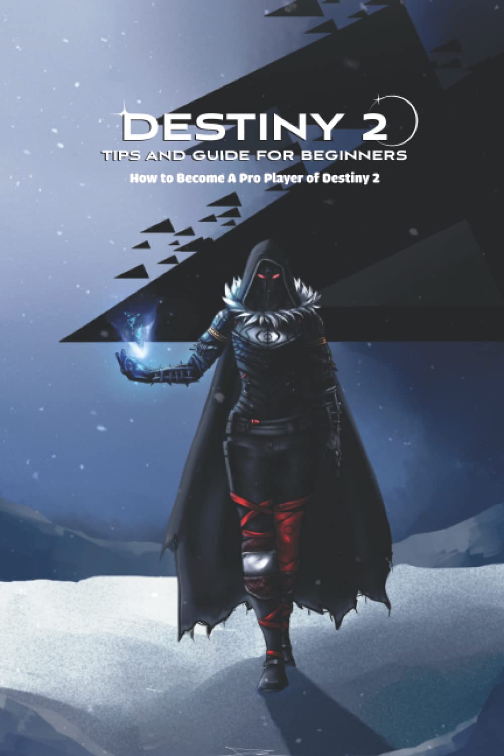 Destiny 2 Tips and Guide for Beginners: How to Become A Pro Player of ...