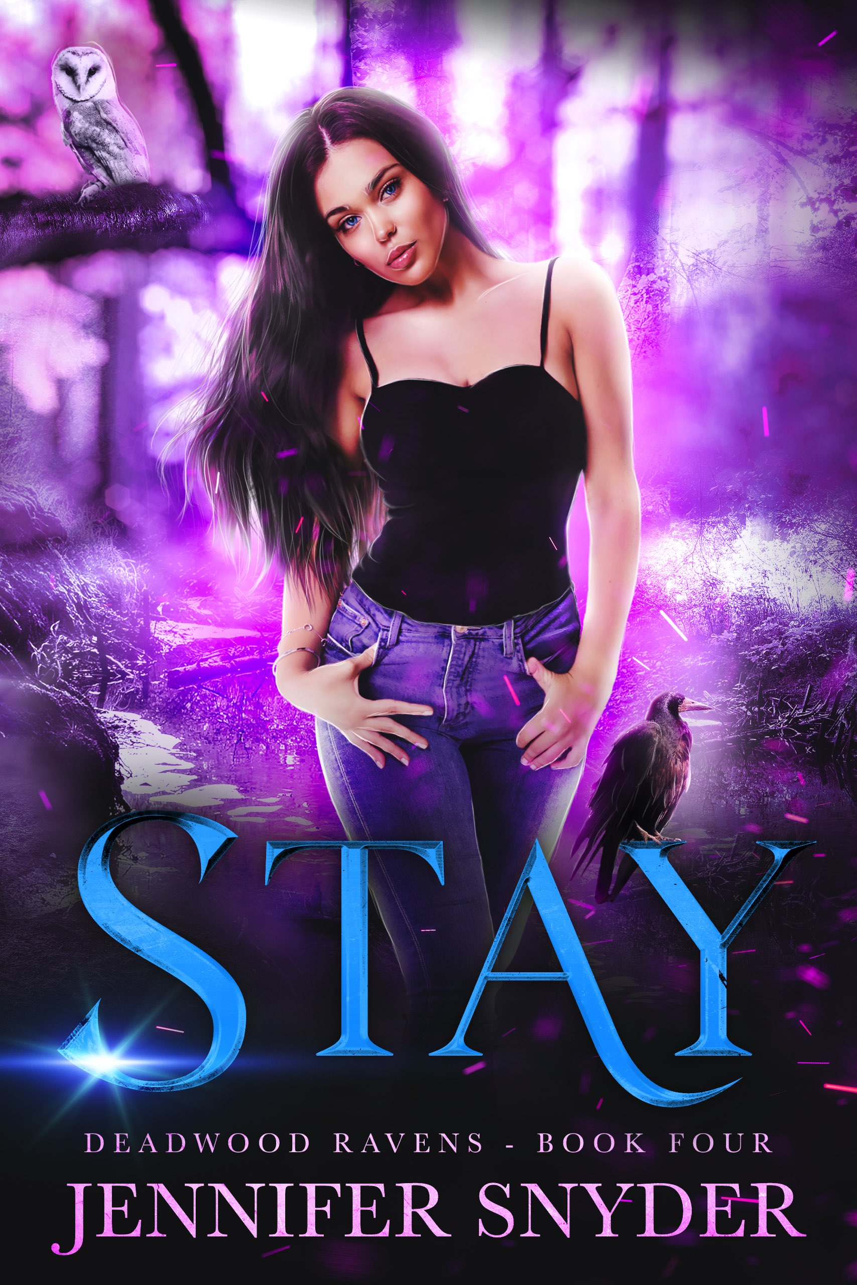 Stay (Deadwood Ravens, book 4) by Jennifer Snyder | Goodreads