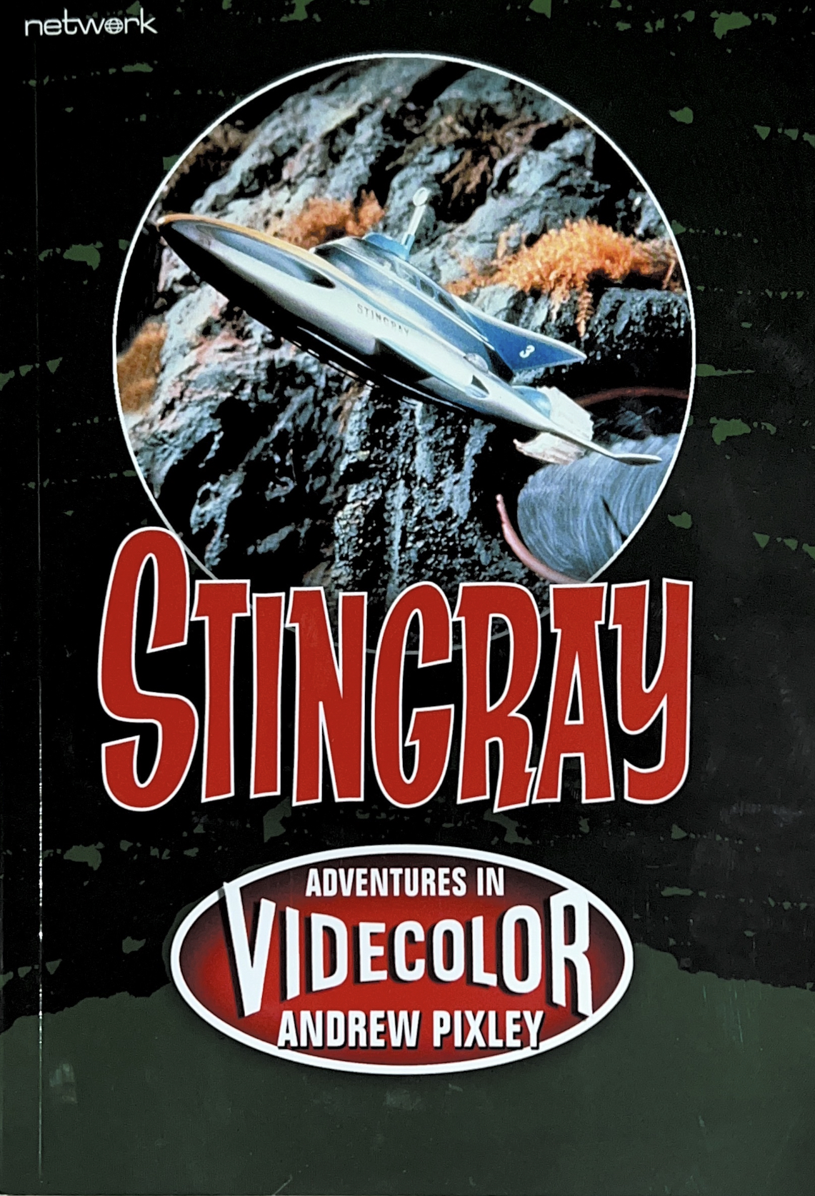 Stingray: Adventures In Videcolor by Andrew Pixley | Goodreads