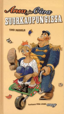 Ansa ja Oiva suurkaupungissa by Timo Parvela | Goodreads
