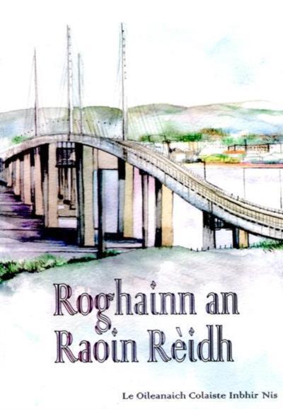 Roghainn an Raoin Rèidh by Oileanaich Colaiste Inbhir Nis | Goodreads
