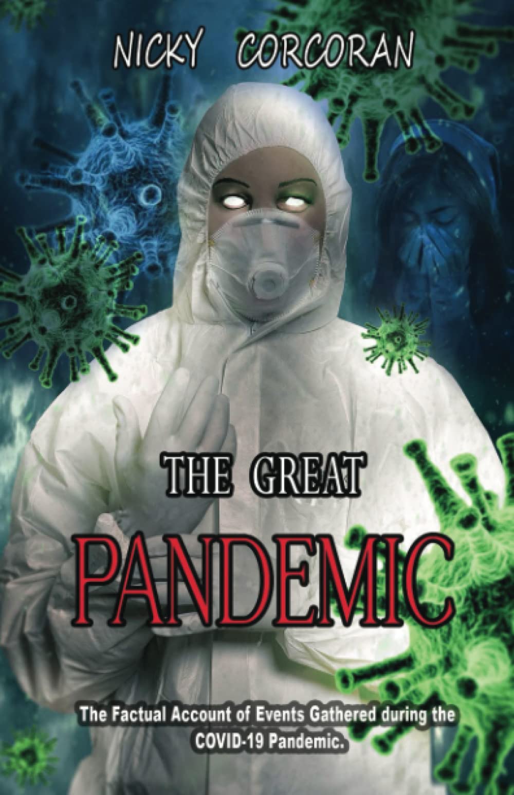 The Great Pandemic: COVID-19 by Nicola Maria Corcoran | Goodreads