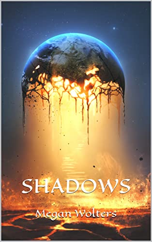 Shadows (Shadow World, #3) by Megan Wolters | Goodreads