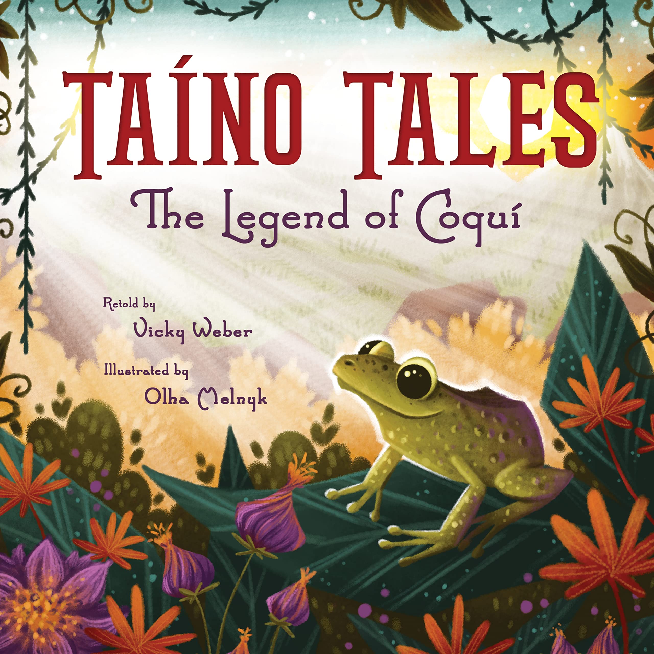 Taíno Tales: The Legend of Coquí by Vicky Weber | Goodreads