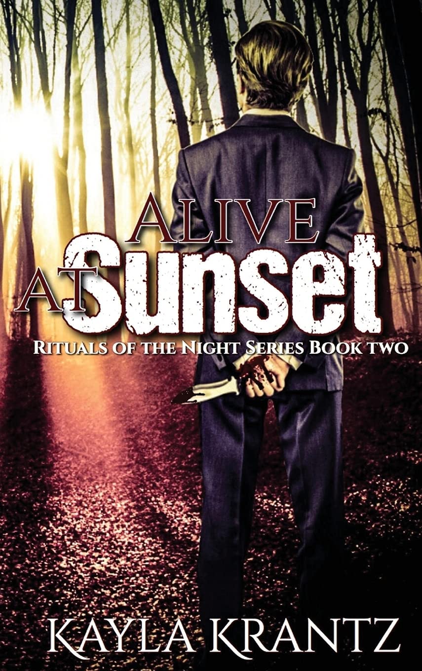 Alive at Sunset (Rituals of the Night #2) by Kayla Krantz | Goodreads